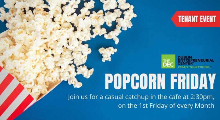 Popcorn Friday - Dublin Entrepreneurial Center